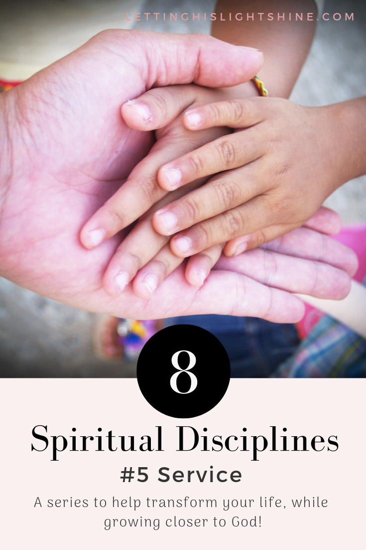 8 Spiritual Disciplines: Five-Service – Letting His Light Shine